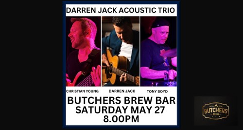 Darren Jack Acoustic Trio - LIVE AT BUTCHERS BREW BAR! | Sticky Tickets