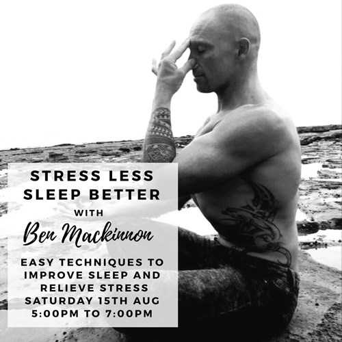Stress Less Sleep Better with Ben Mackinnon | Sticky Tickets